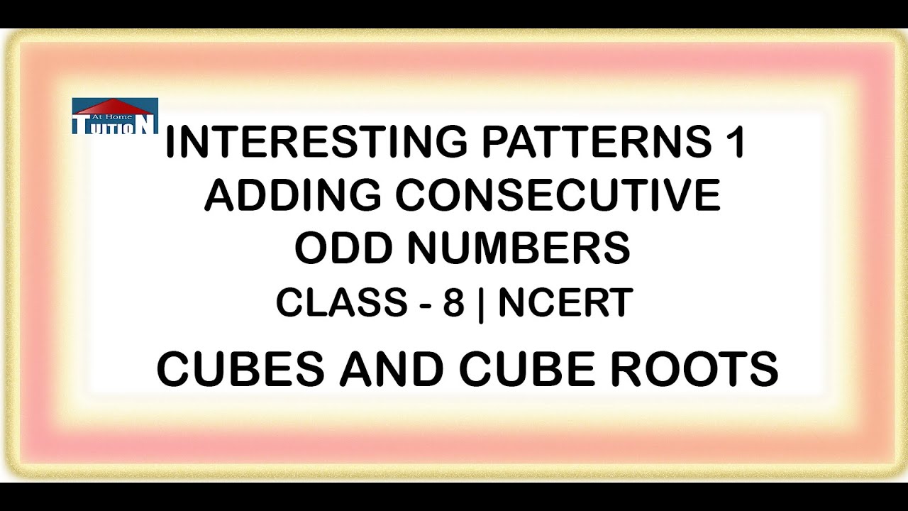 Interesting Patterns 1 Adding Consecutive Odd Numbers Class8 NCERT Interesting Patterns 1 Adding Consecutive Odd Numbers Class8 NCERT