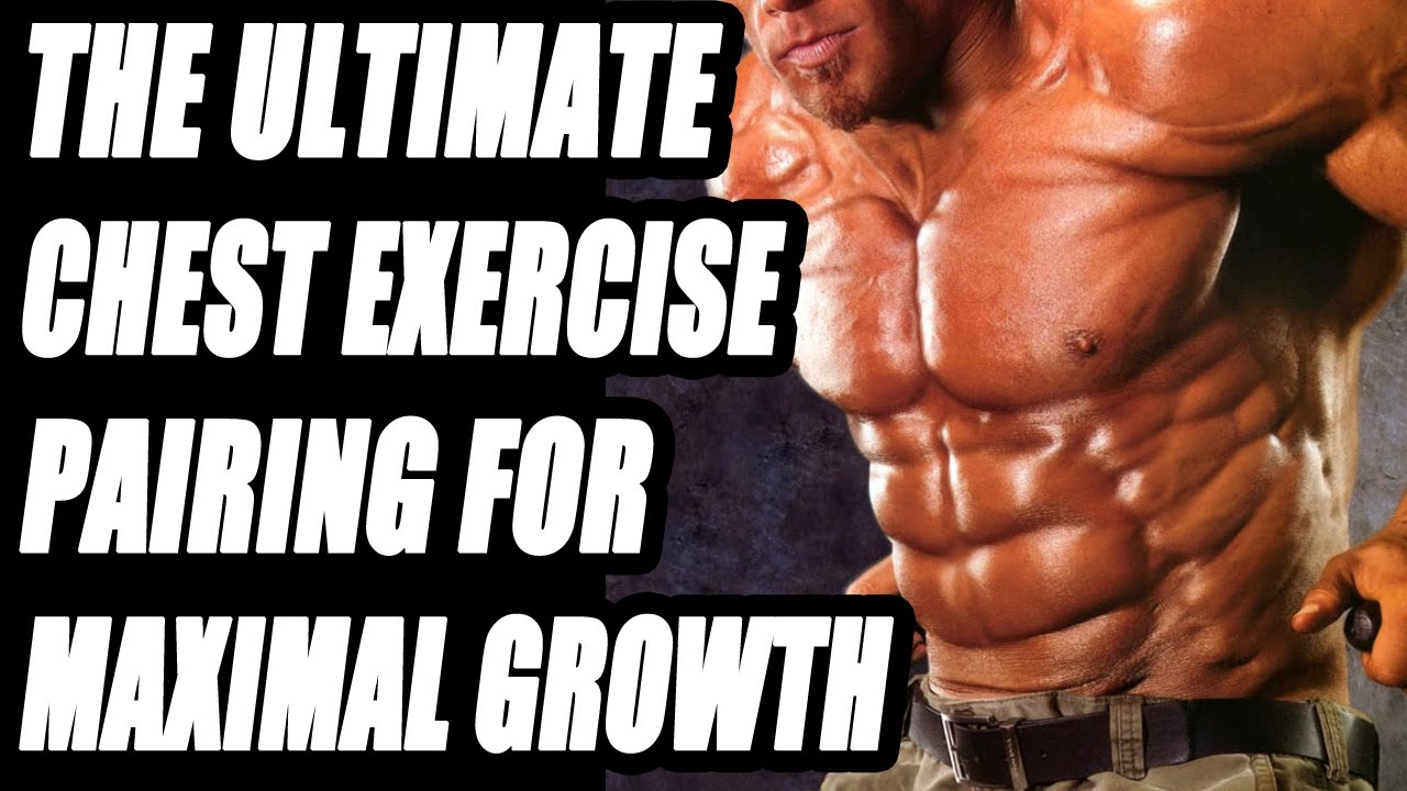 The Ultimate Chest Exercise Pairing For Maximal Growth - YouTube