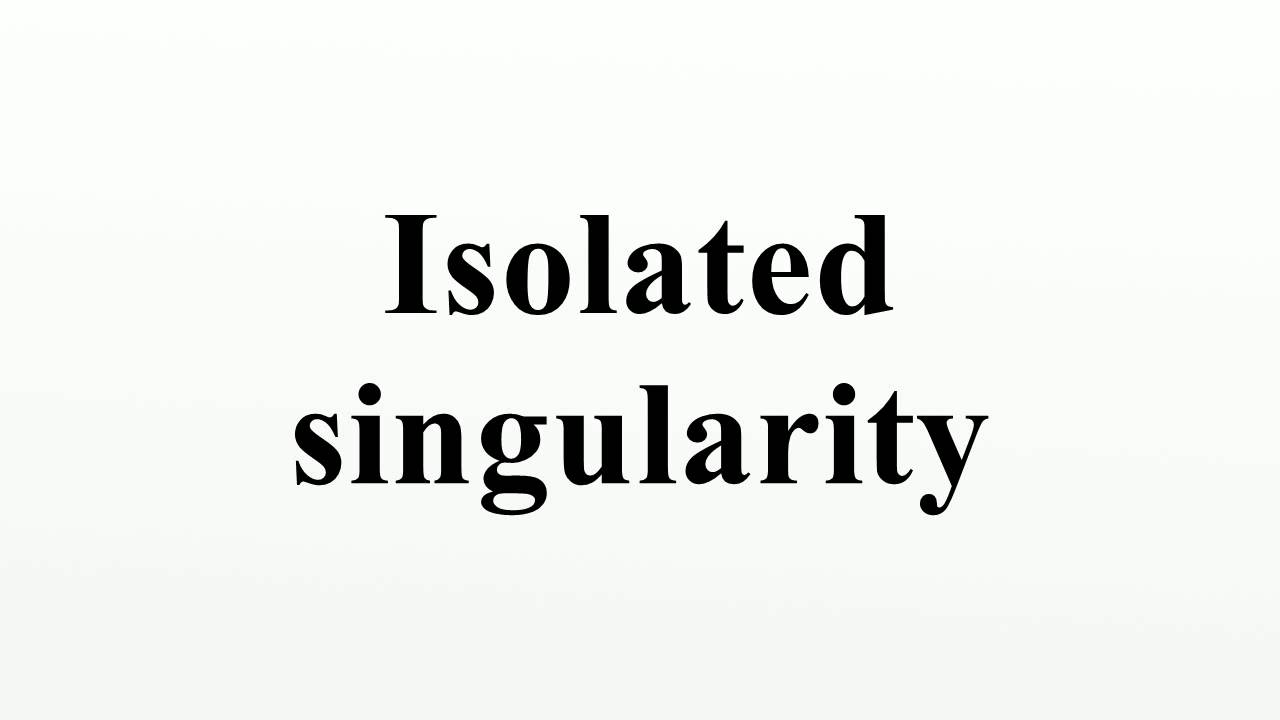 Isolated singularity - YouTube