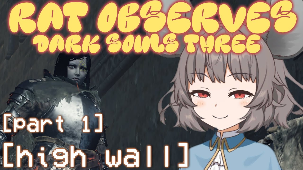 Rat Observes: Dark Souls 3! - YouTube