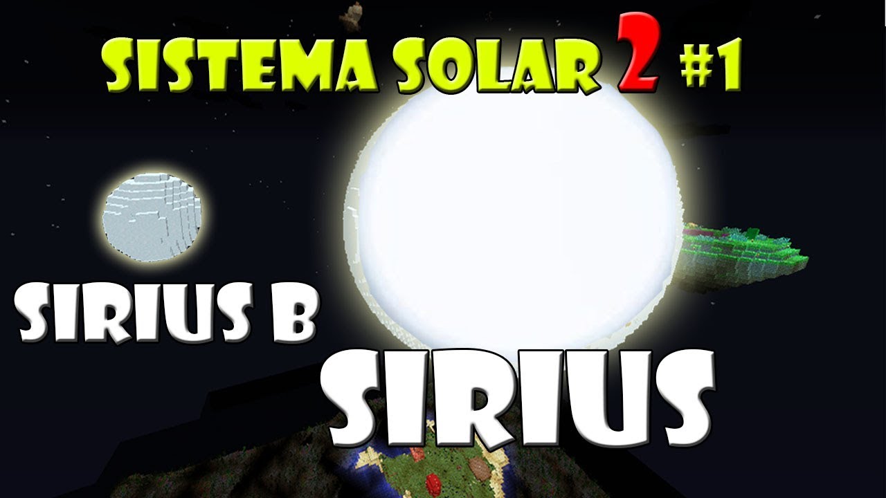 Construindo o Sistema Solar 2 #1 - SIRIUS! (Minecraft)(pt-br) - YouTube