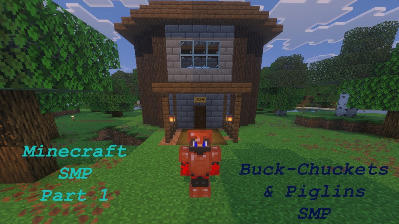 Building a Starter House | Buck-Chuckets & Piglins Minecraft SMP | Part ...