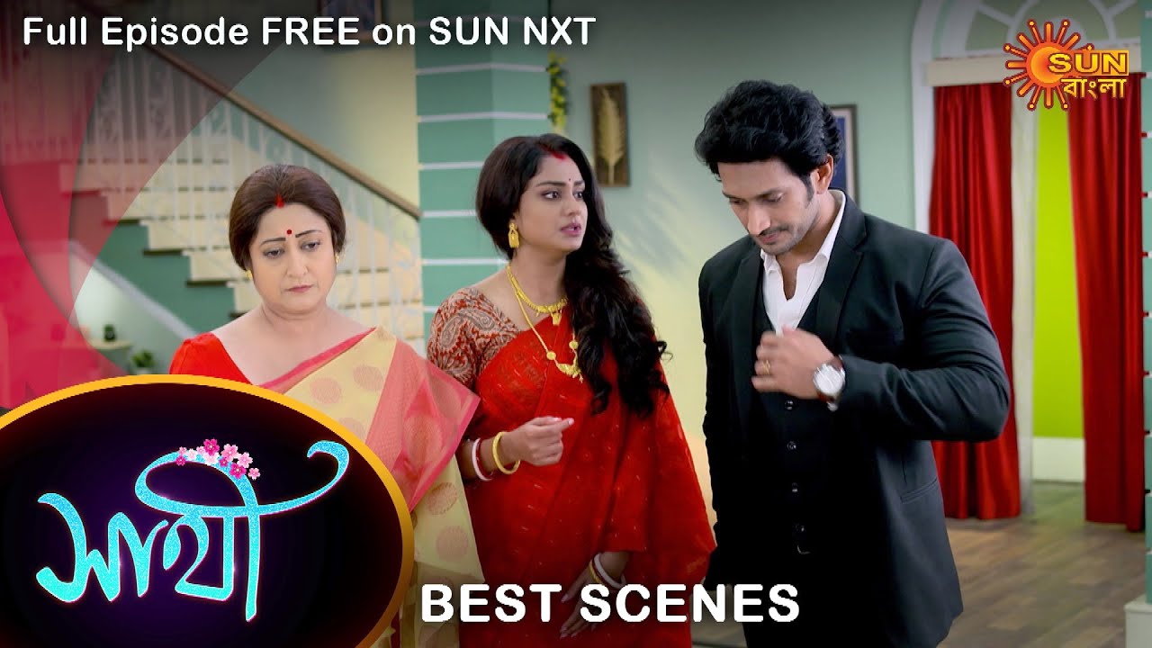 Saathi - Best Scene | 4 March 2022 | Sun Bangla TV Serial | Bengali ...