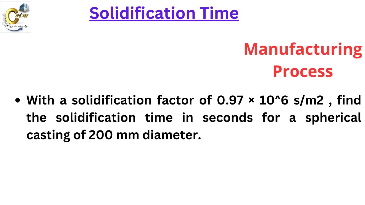 With a solidification factor of 0.97 × 10^6 𝑠/_𝑚2 , find the ...