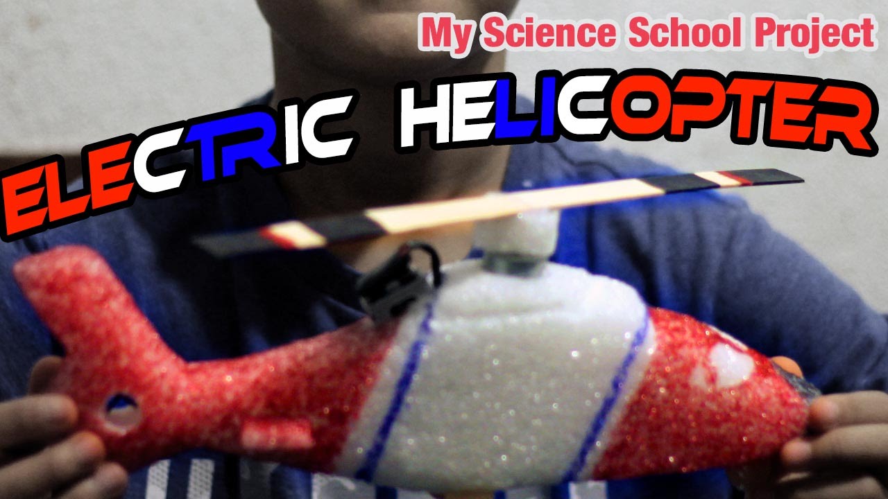 Electric Battery Helicopter - School Project - YouTube