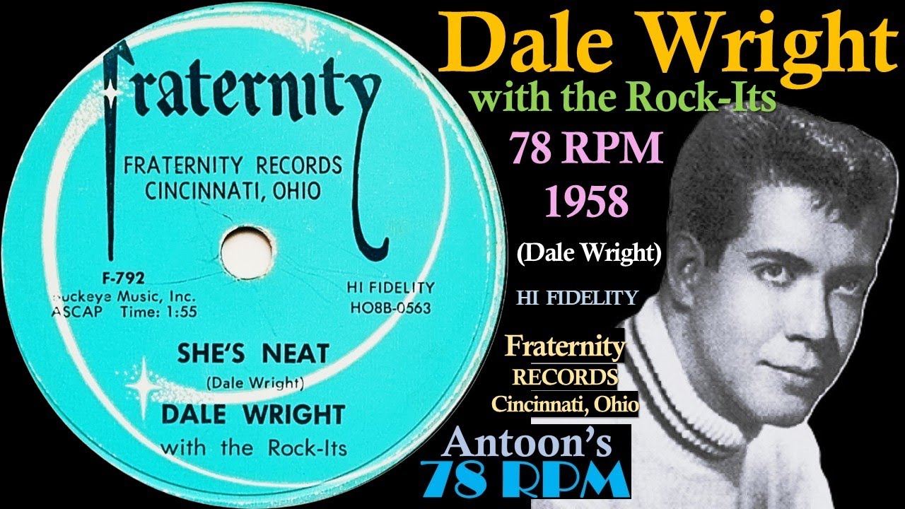 Dale Wright | She's Neat | Fraternity 78 rpm | 1958 USA - YouTube