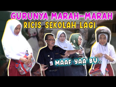 GURU INI MARAH-MARAH SAMA RICIS!! Gak Terima Ricis dateng ke Sekolah Terlambat..!!