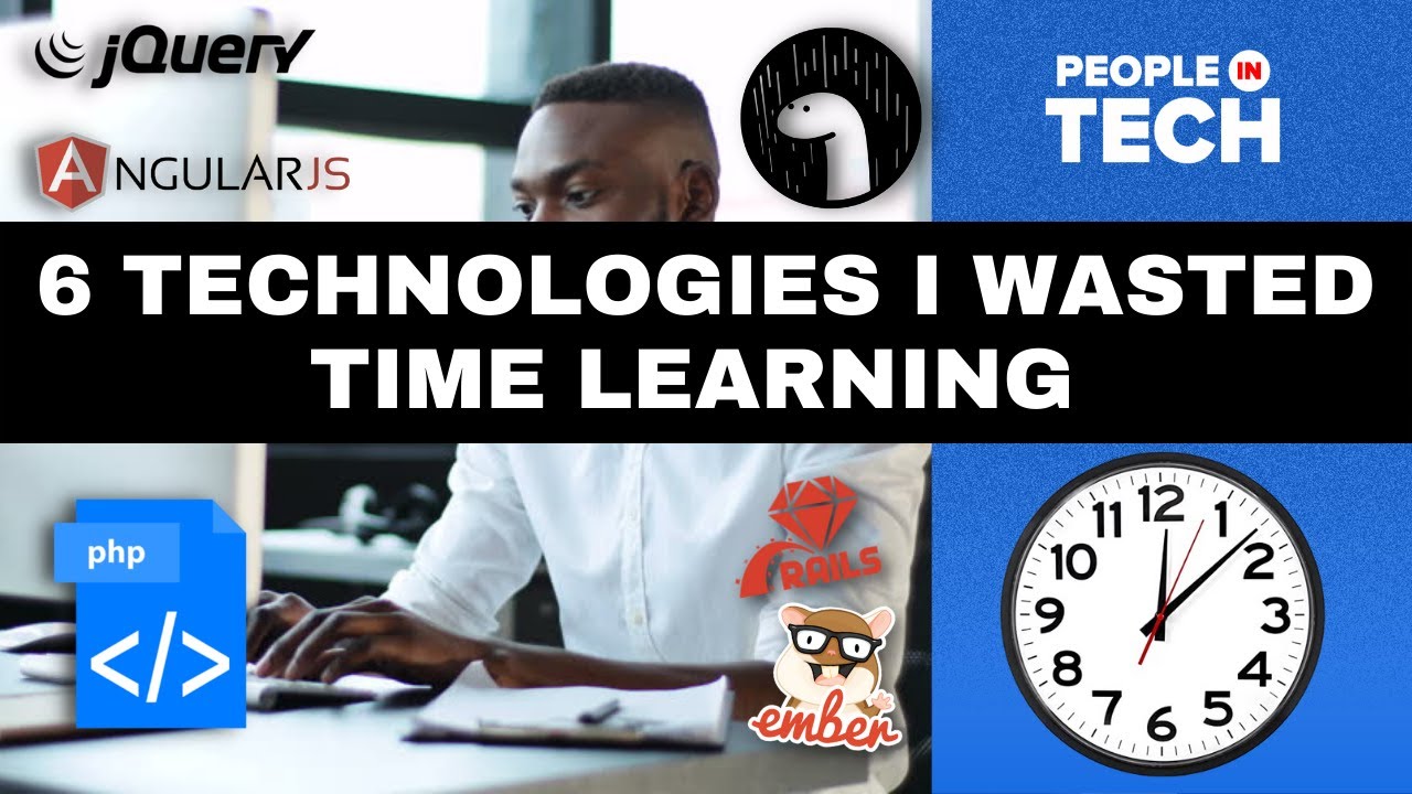 6 Technologies I Wasted Time Learning As a Software Developer - YouTube