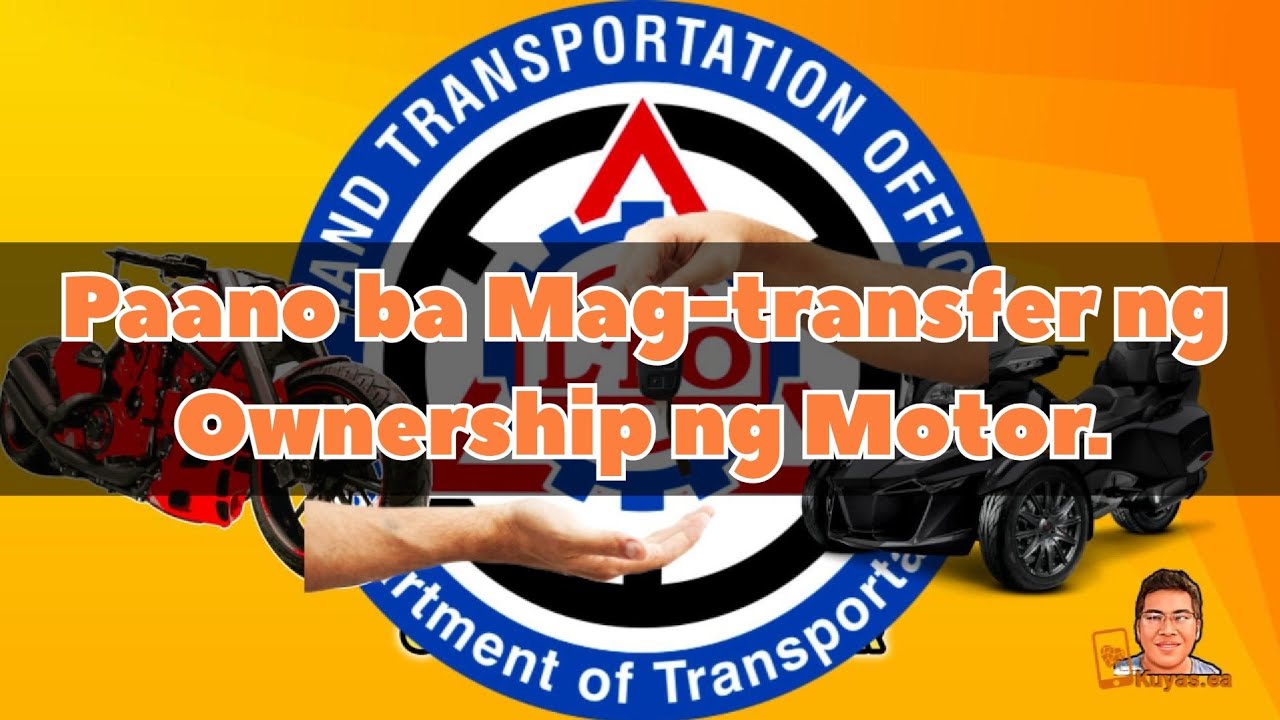 LTO TRANSFER OF OWNERSHIP MOTORCYCLE & VEHICLE 2024 ft.tagalog version ...