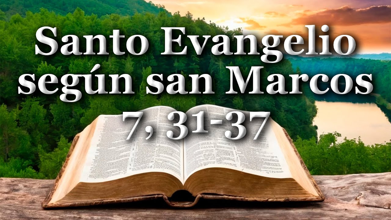 Lectura del santo Evangelio según san Marcos 7, 31-37 | Jesús cura a un ...