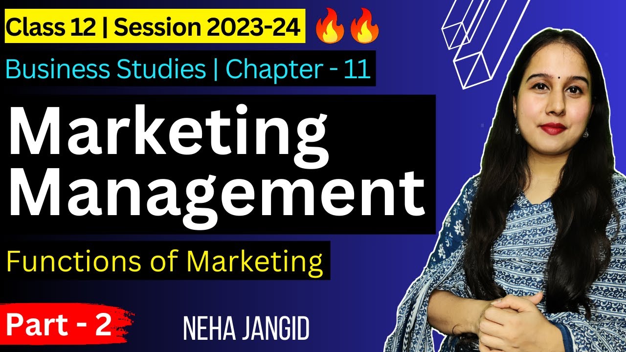 Marketing Management | Functions of Marketing | Part 2 | Business Studies | Class 12 | Neha ...
