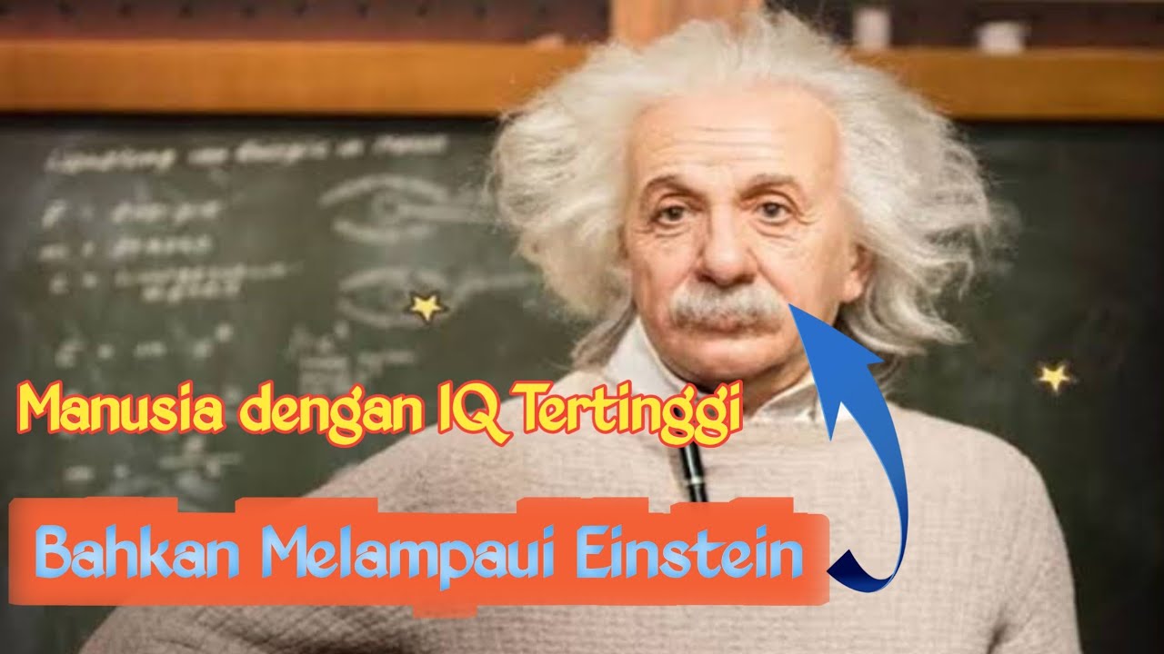 Kisah Mengagumkan: Manusia dengan IQ yang Melampaui Einstein - YouTube