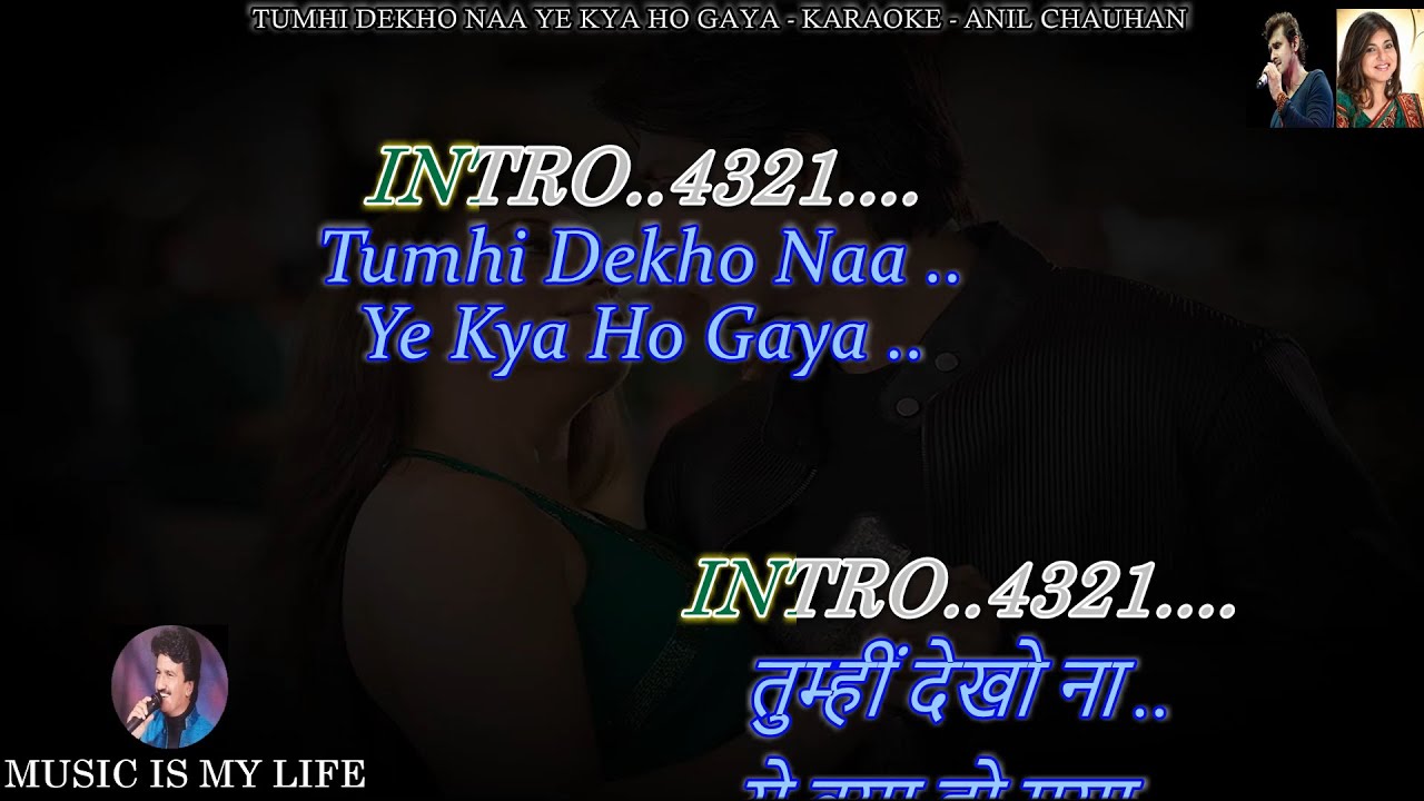 Tumhi Dekho Na Ye Kya Ho Gaya Duet Karaoke With Scrolling Lyrics Eng ...