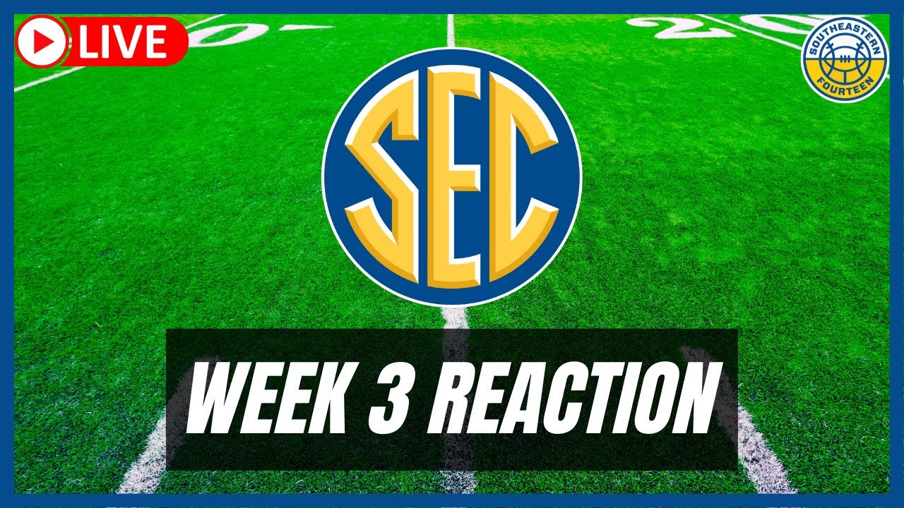 SEC Football Reaction: Week 3 Recap & Early Week 4 Preview - YouTube