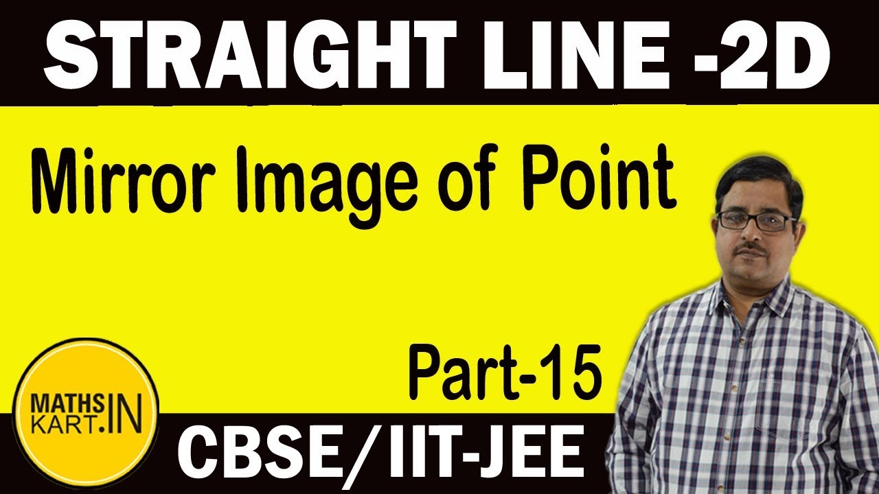 Mirror Image of Point | Reflection of point by line mirror | PART-15 ...