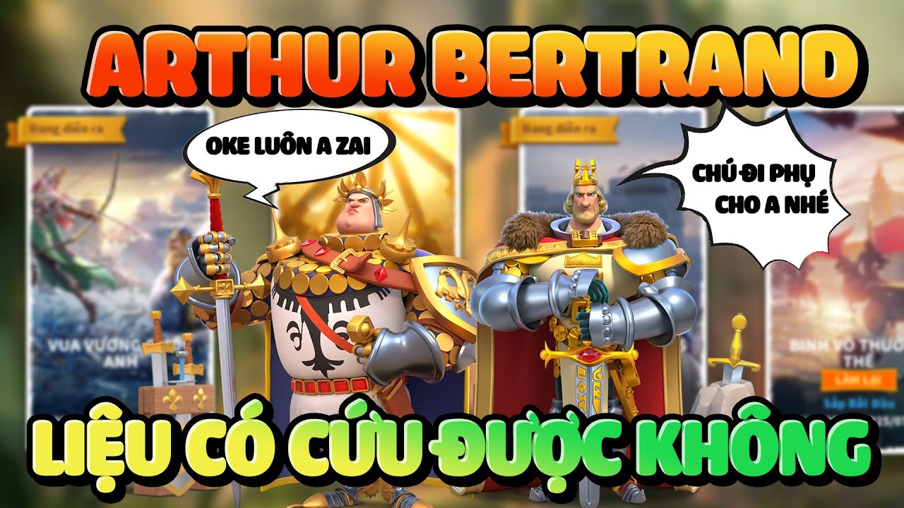 Bertrand Làm Lại Đi Phụ Arthur Sẽ NTN - Cặp Tướng Mạnh Nhất Của Arthur ...