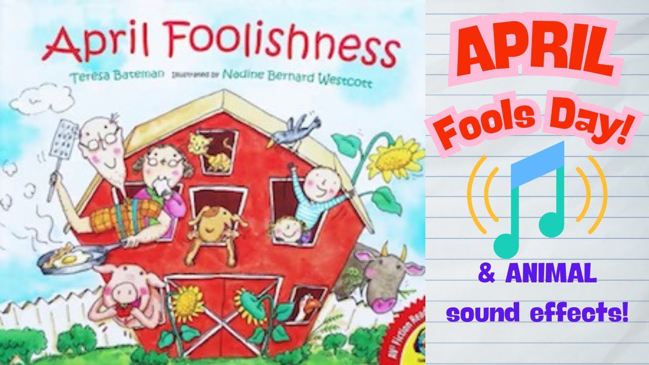 April Foolishness / Read Aloud with ANIMAL sound effects! - YouTube