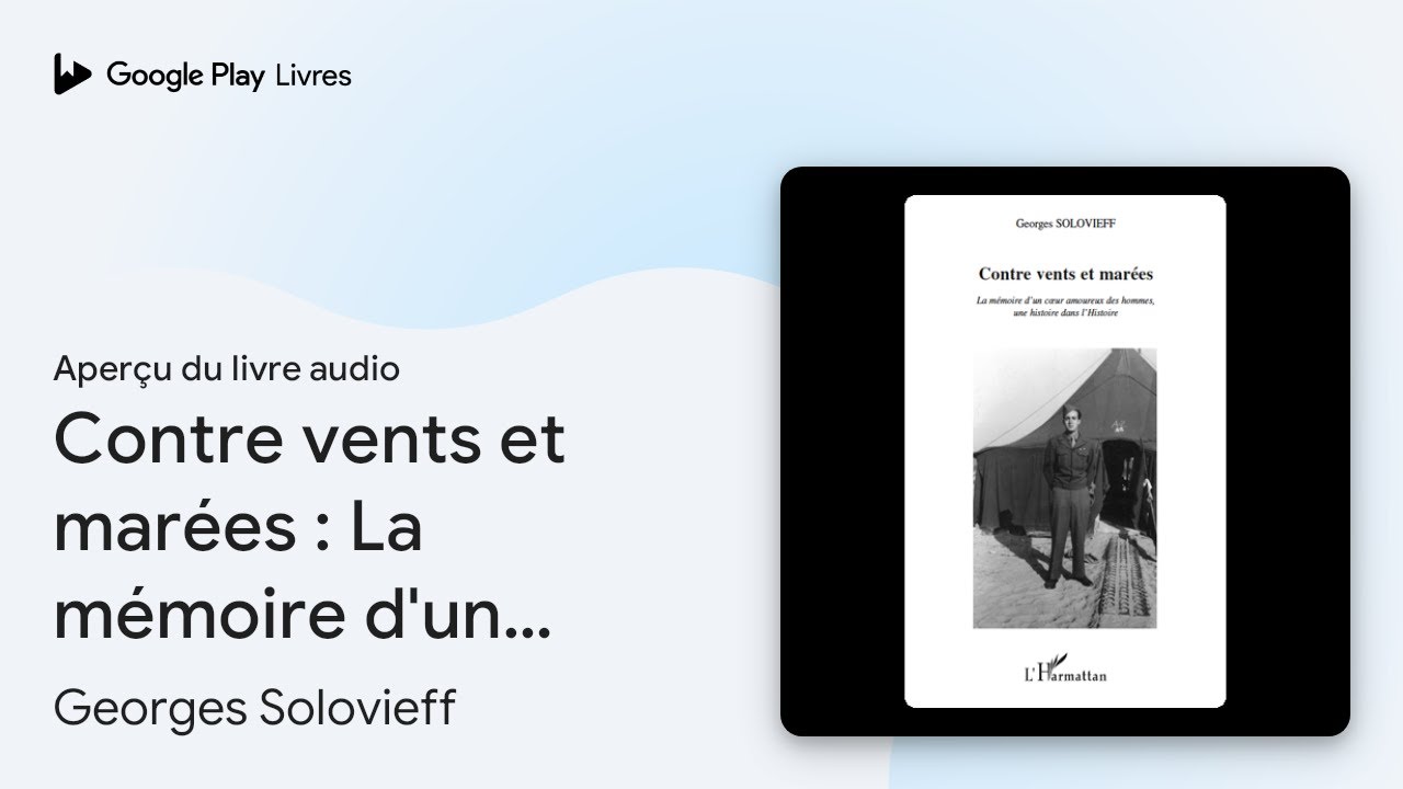 Contre vents et marées : La mémoire d'un coeur… de Georges Solovieff ...