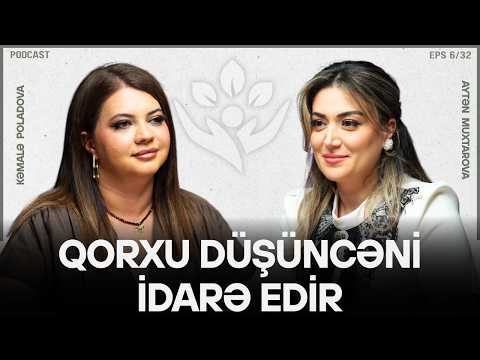 Keçmiş travmalar və qorxu: düşüncələr həyatımıza necə təsir edir? | Kəmalə Poladova | Sağlam Həyat