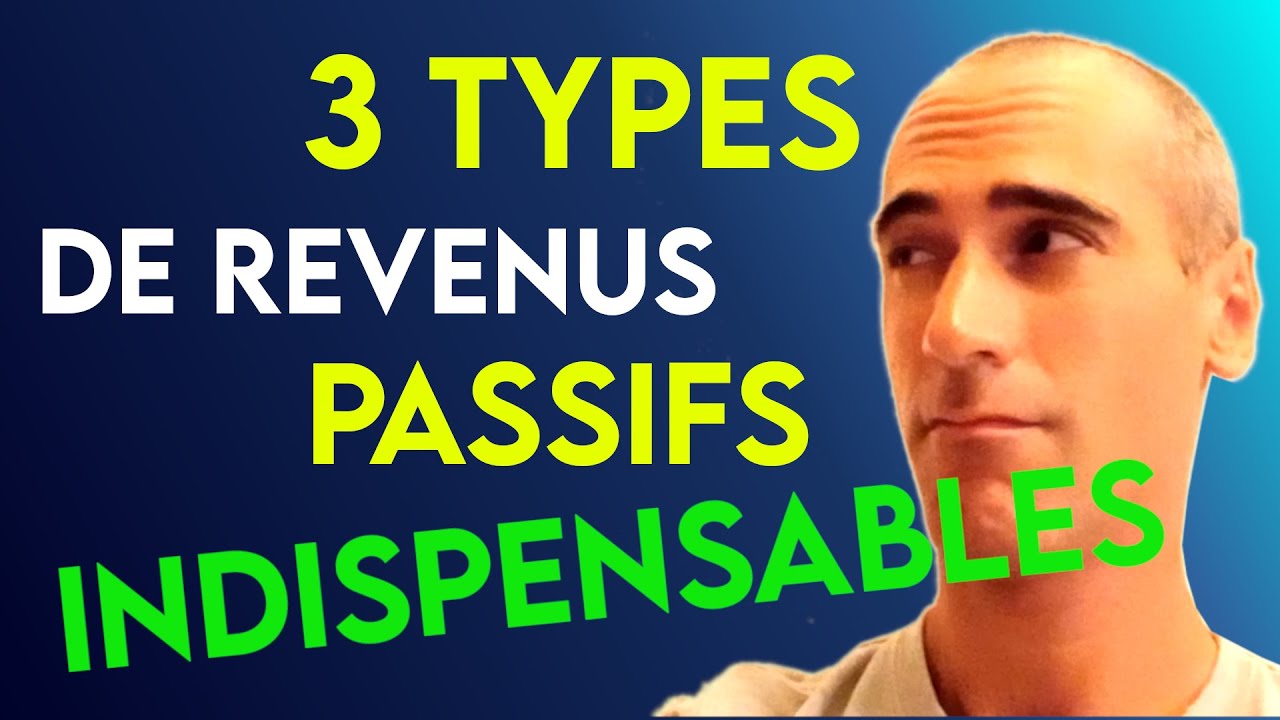 Ces 3 types de revenus passifs sont indispensables - YouTube