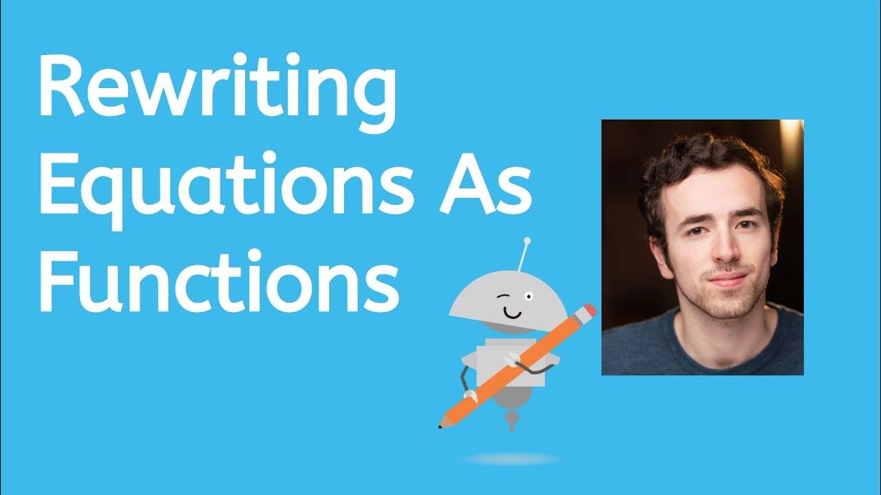 Rewriting Equations As Functions- Algebra for Teens! - YouTube