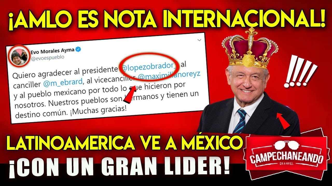 AMLO ES NOTICIA INTERNACIONAL! LATINOAMÉRICA LO VE CON UN GRAN LÍDER ...