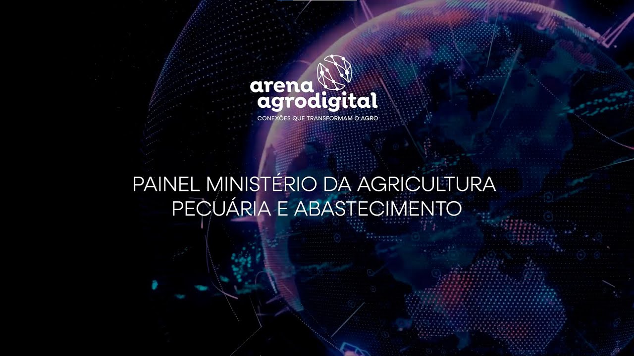 Arena Agrodigital 2023 | Painel Ministério da Agricultura Pecuária e Abastecimento - YouTube