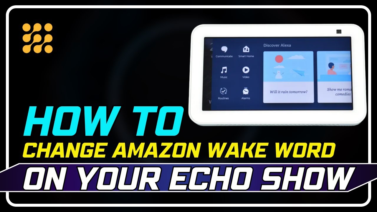 How to Change the Wake Word on Your Echo Show! | Echo Show Tips ...