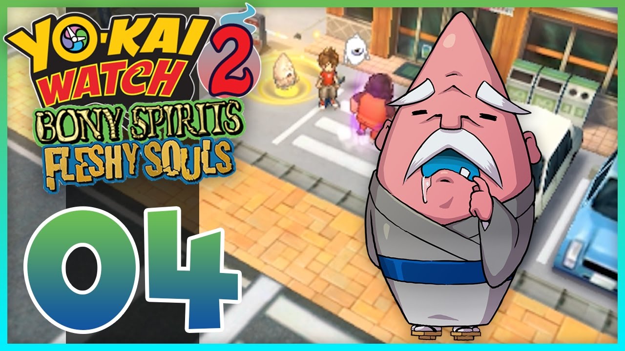 Yo-Kai Watch 2 Bony Spirits / Fleshy Souls - Episode 4 | Hungramps ...