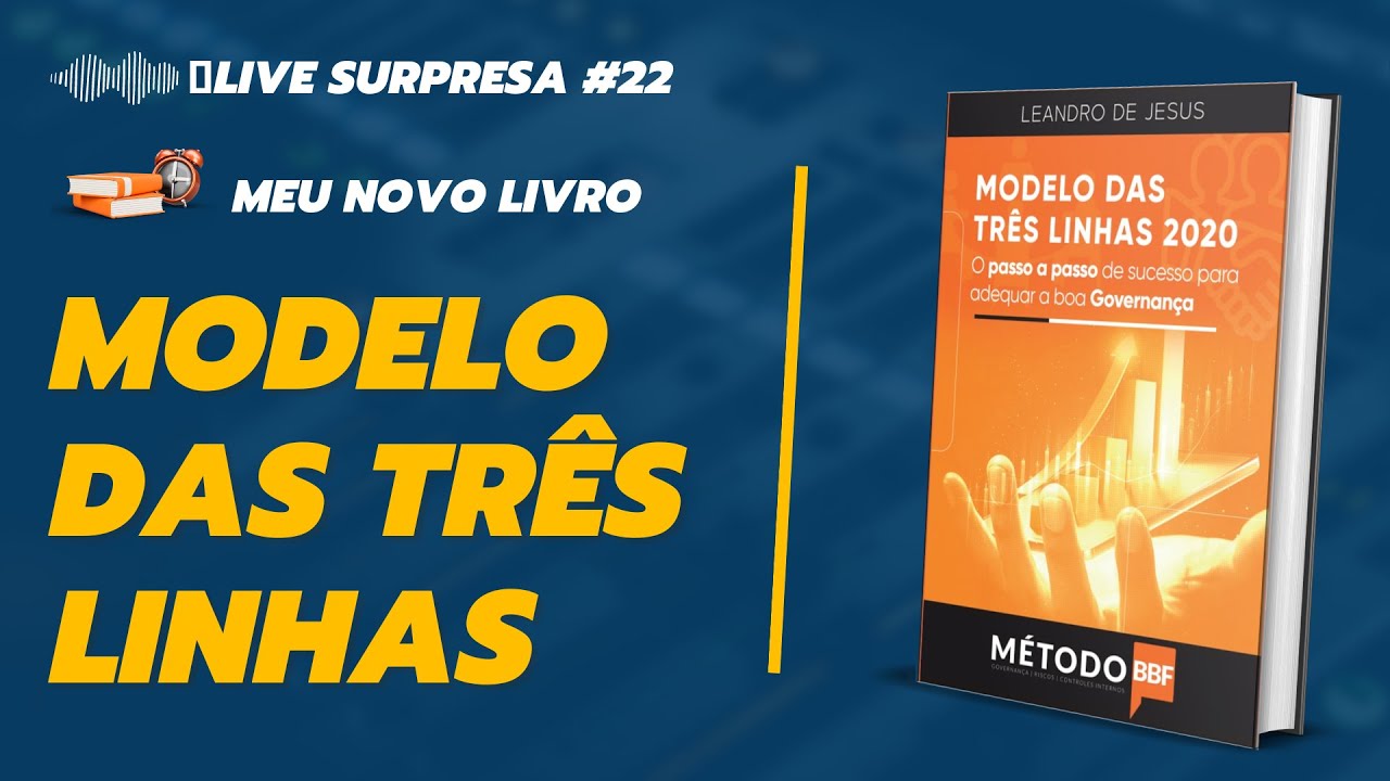 LIVE #22 SURPRESA DE APRESENTAÇÃO DO LIVRO "O MODELO DAS TRÊS LINHAS DE ...