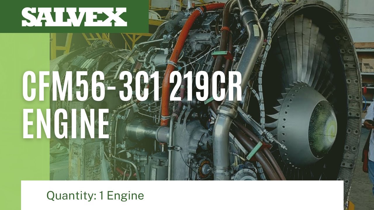 Current Sale - CFM56-3C1 219CR Engine (1 Unit) - YouTube