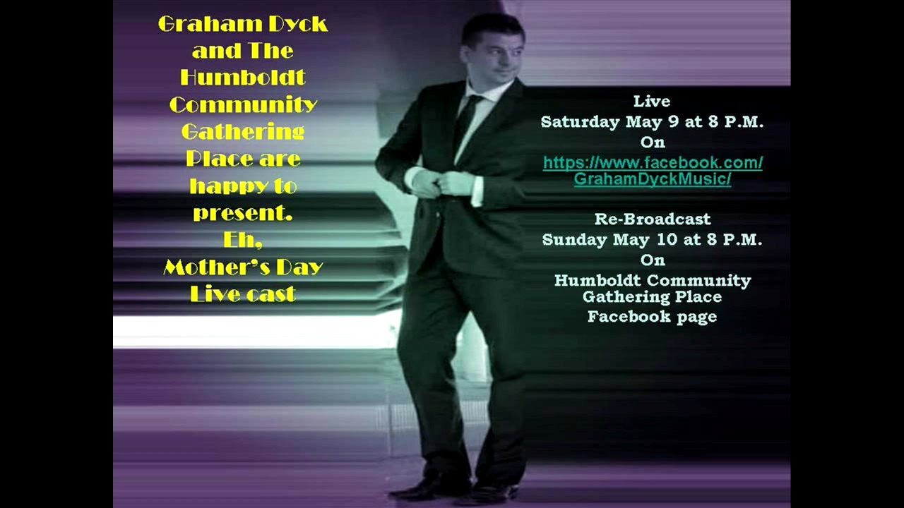 Graham Dyck Live at the Humboldt Gathering Place May 2020 - YouTube
