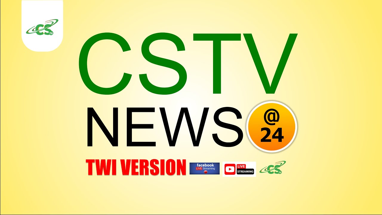 YOU ARE WATCHING CSTV NEWS@24 IN TWI VERSION LIVE OUR YOUTUBE CHANNELS ...