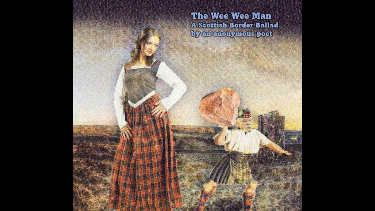"The Wee Wee Man" - a Scottish Border Ballad by an anonymous poet - YouTube