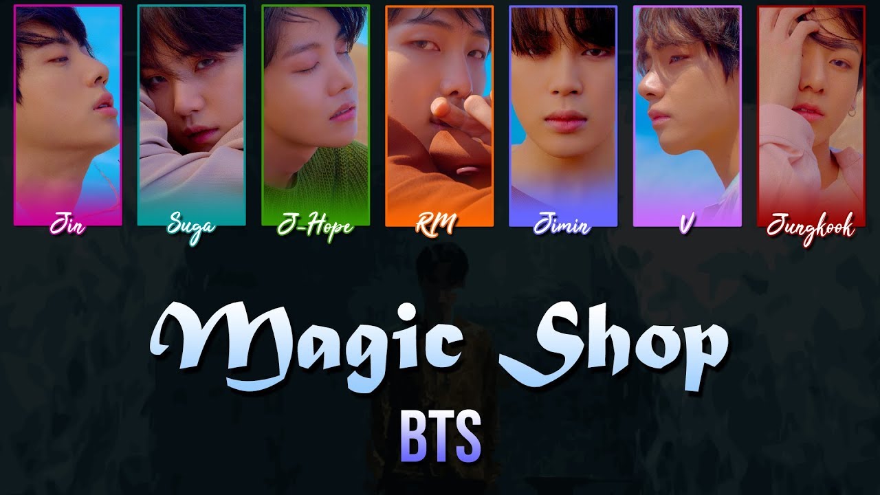 BTS (방탄소년단) – Magic Shop [Han|Rom|Eng Color-Coded Lyrics] - YouTube