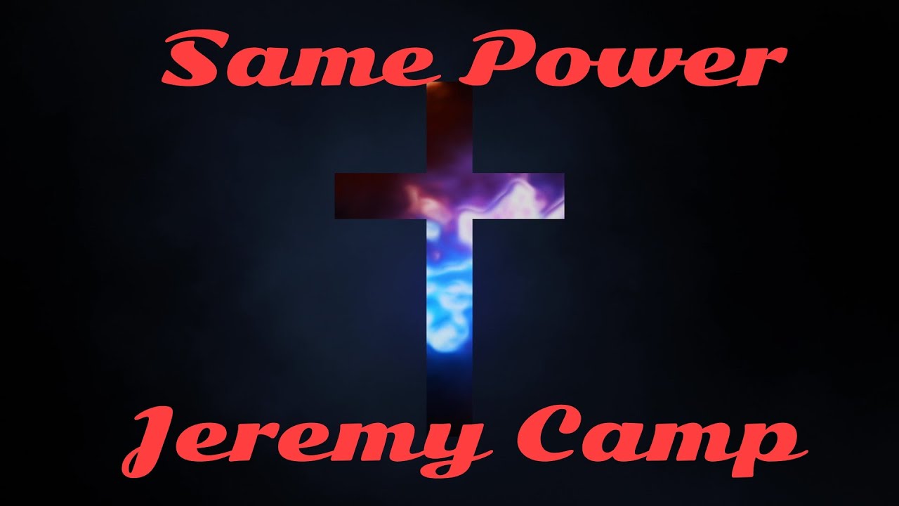 Same Power- Jeremy Camp // I Will Follow - YouTube