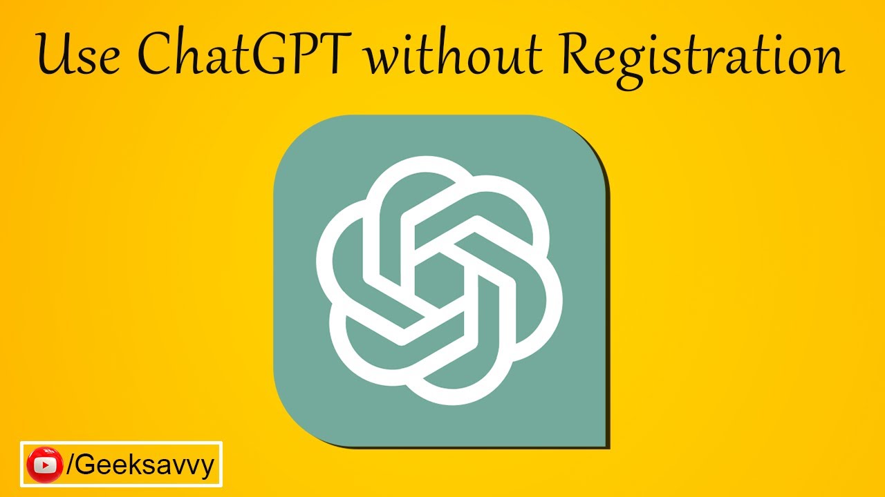How to Use ChatGPT without Registration? Geek Savvy - YouTube