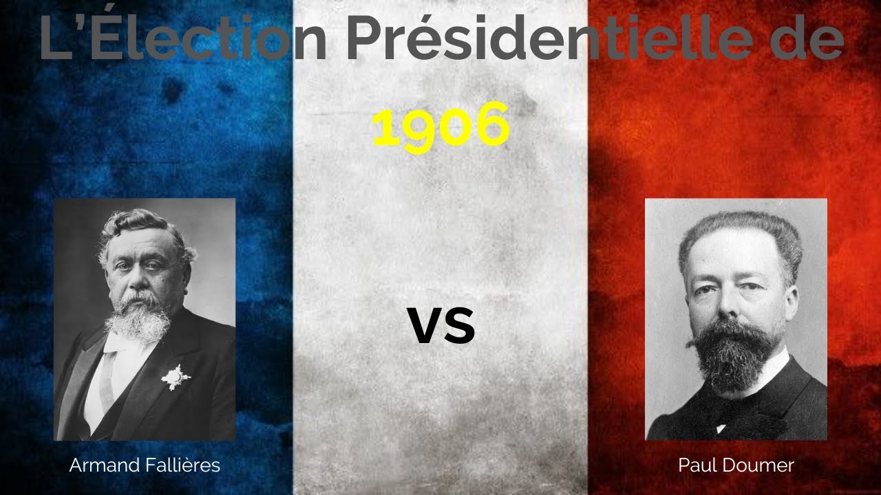 L'Élection Présidentielle Française de 1906 - YouTube