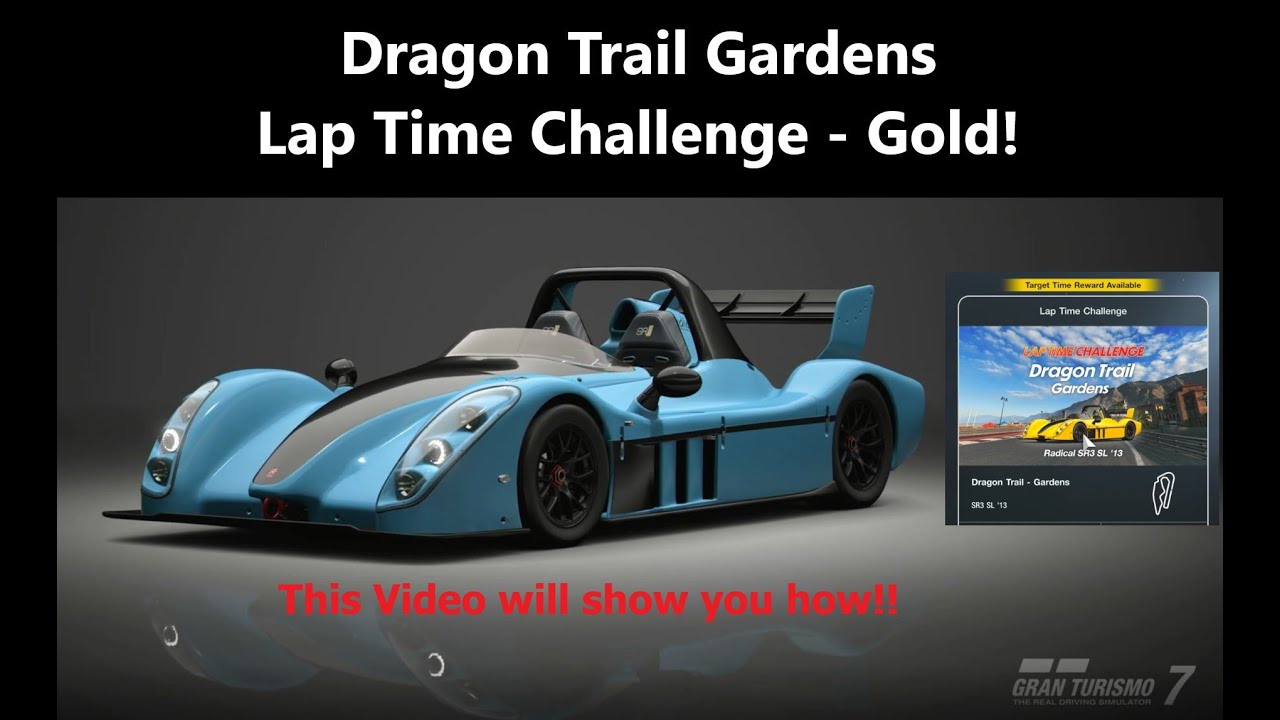 GT7 Gold Dragon Trail Gardens Radical SR3 lap time challenge update 1 31 How to Tutorial - YouTube