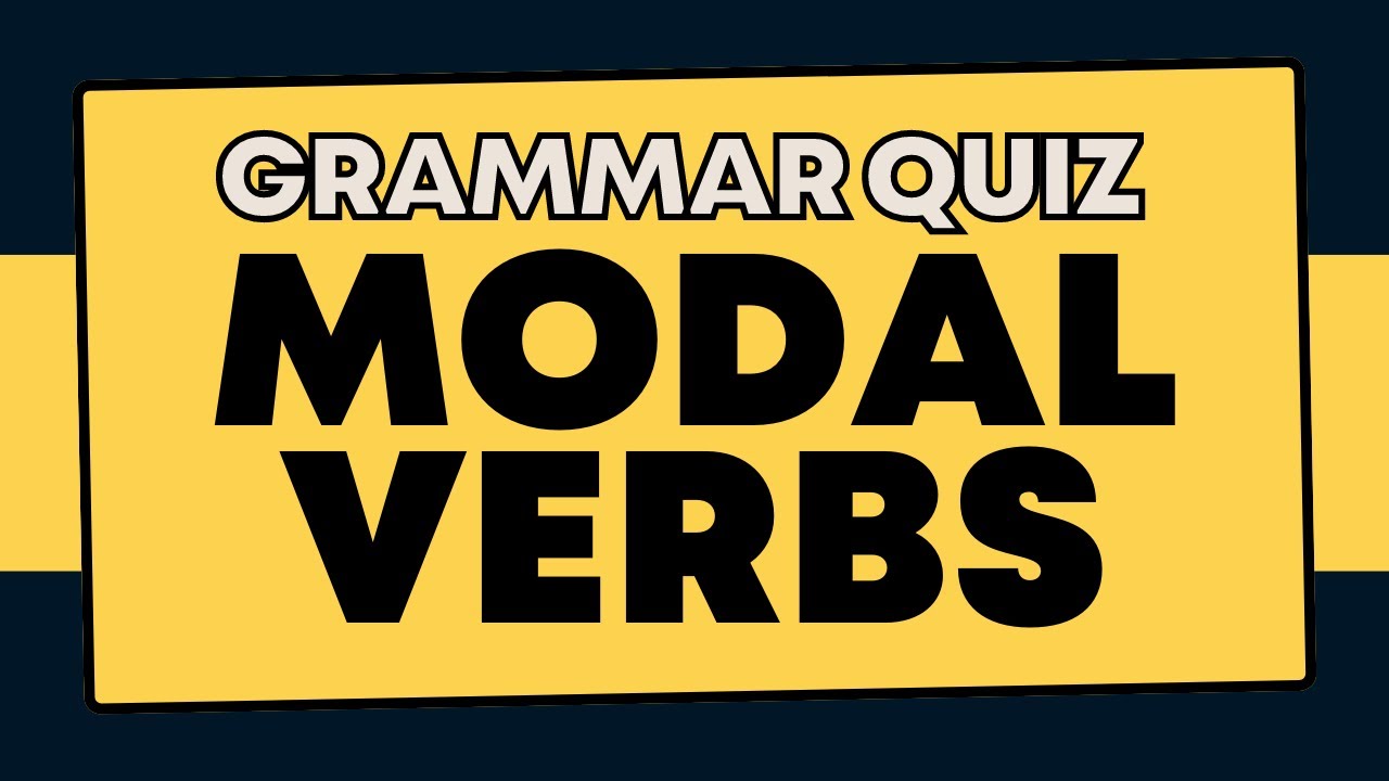 Modal Verbs Quiz | Grammar Quiz - YouTube