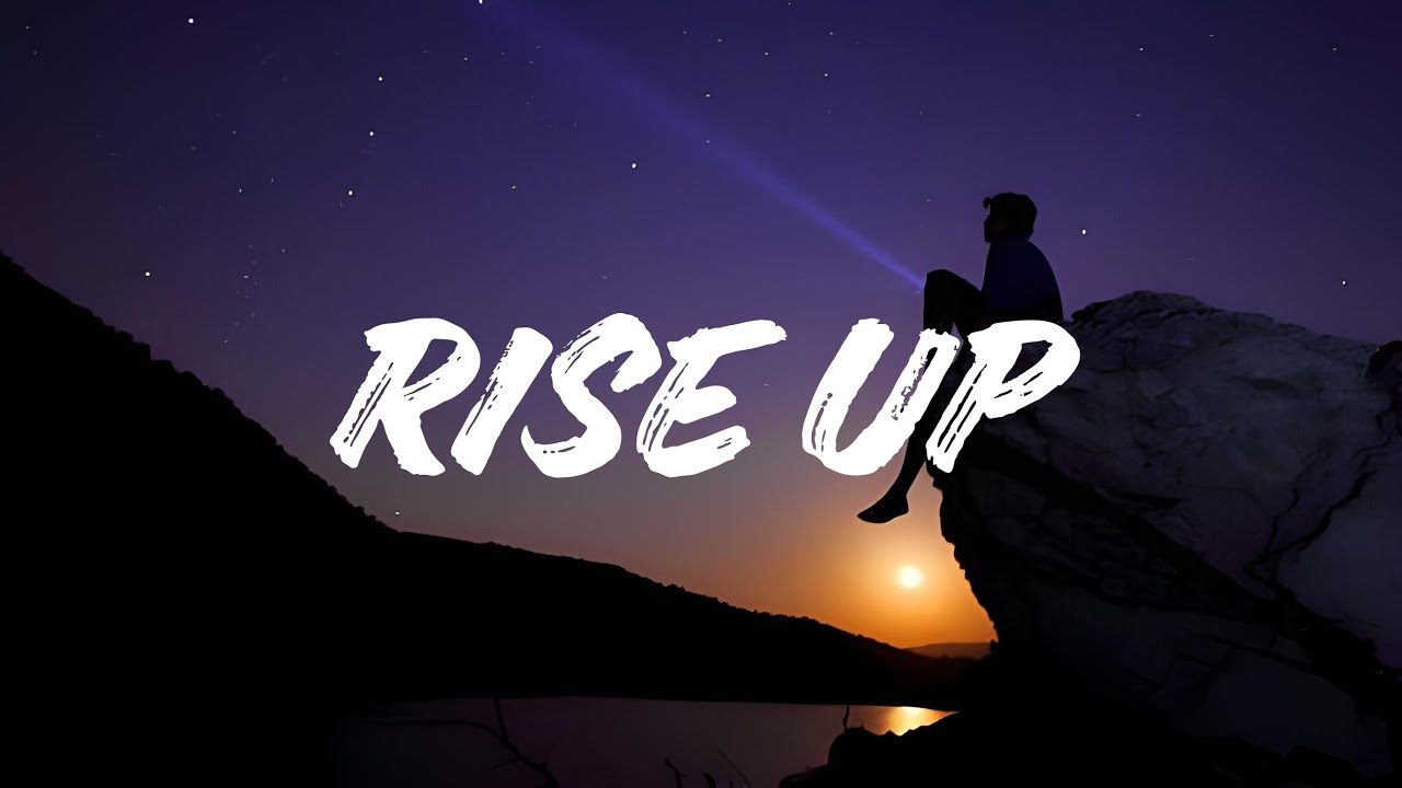 RISE UP song lyrics - YouTube