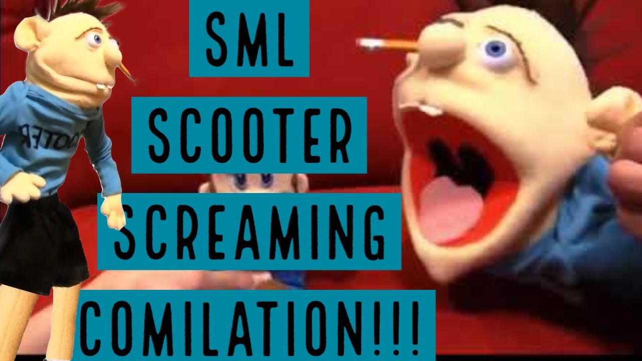 SML Scooter SCREAMING Compilation!!! - YouTube