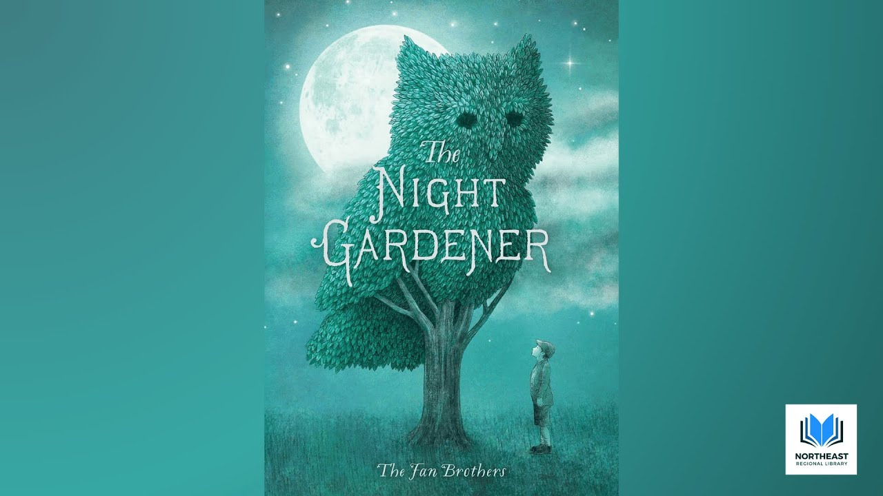 The Night Gardener 🦉 by Terry Fan & Eric Fan 📖 Kids Book #Read Aloud ...