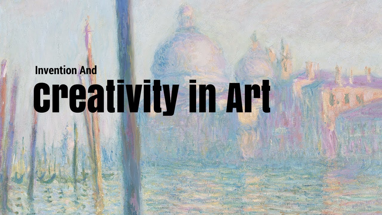 Invention and Creativity In Art - YouTube