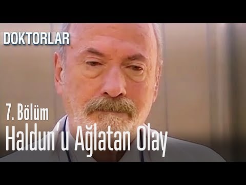 Haldun'u ağlatan olay - Doktorlar 7. Bölüm