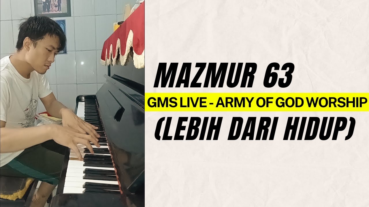 Mazmur 63 (Lebih Dari Hidup) (Short Piano Cover With Lyrics) - GMS Live ...