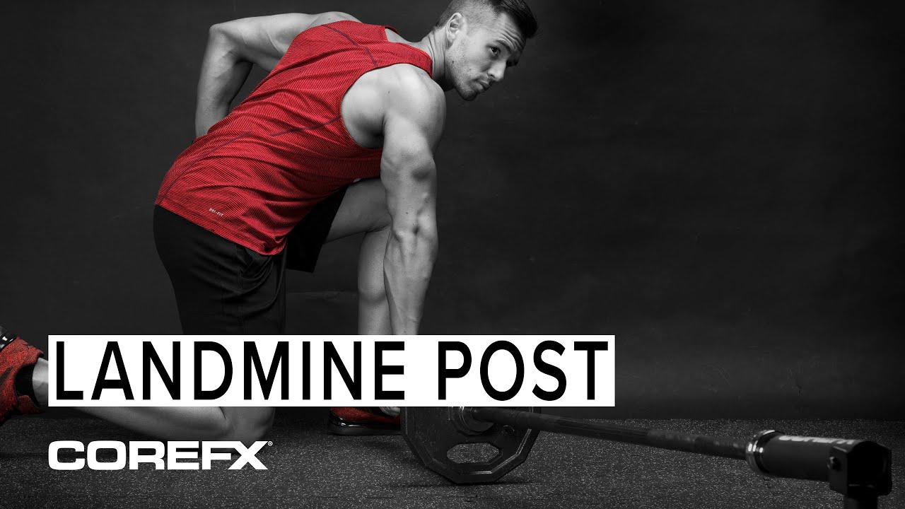 Landmine Exercises | COREFX - YouTube