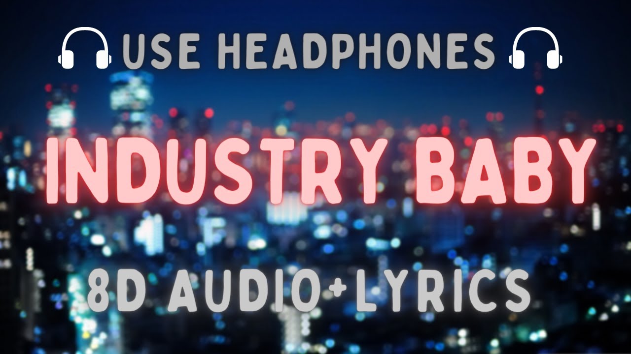 Lil Nas X, Jack Harlow - INDUSTRY BABY (8D AUDIO +LYRICS) - YouTube