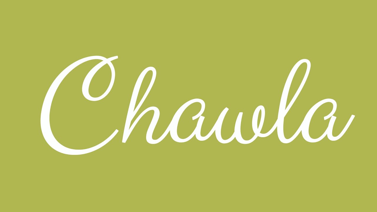 Learn how to Write the Name Chawla Signature Style in Cursive Writing ...