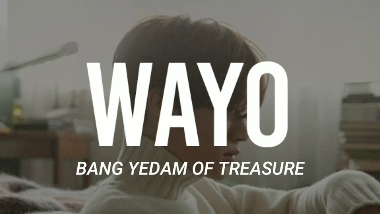 BANG YEDAM - WAYO (EASY LYRICS) - YouTube